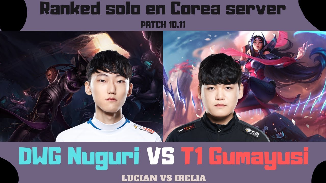 DWG Nuguri vs SKT T1 Gumayusi (Lucian vs Irelia) / KR Challenger korean / lol pro coreano replay ...