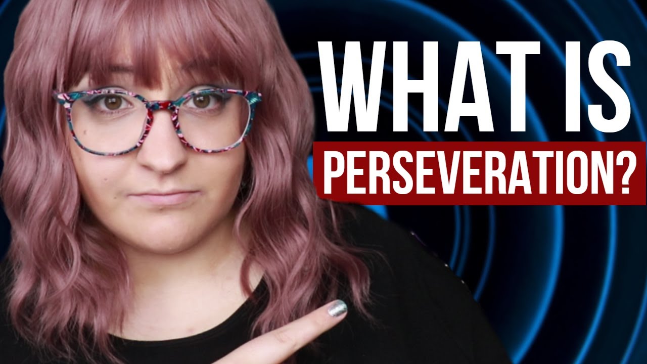 What is Perseveration? - YouTube