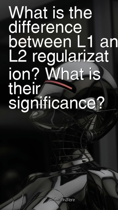 Today’s Ques: What is the difference between L1 and L2 Regularization? What is their ...