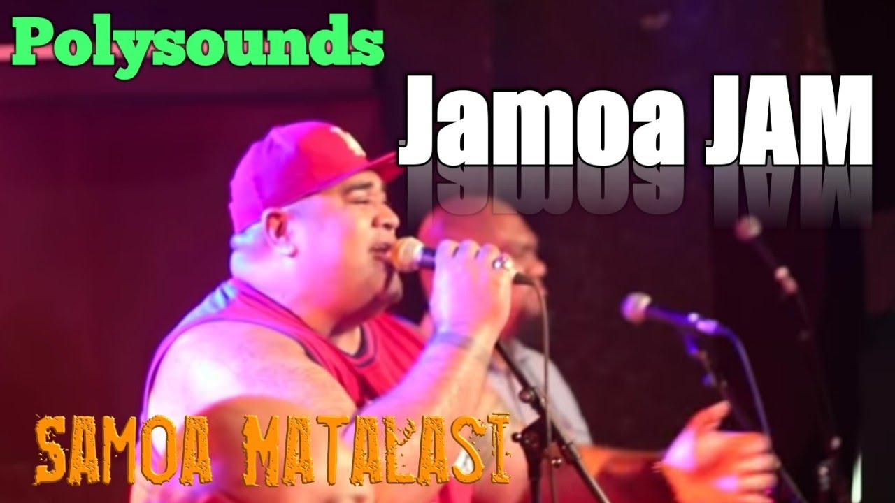 'Samoa Maatalasi'-JAMOA JAM - YouTube Music