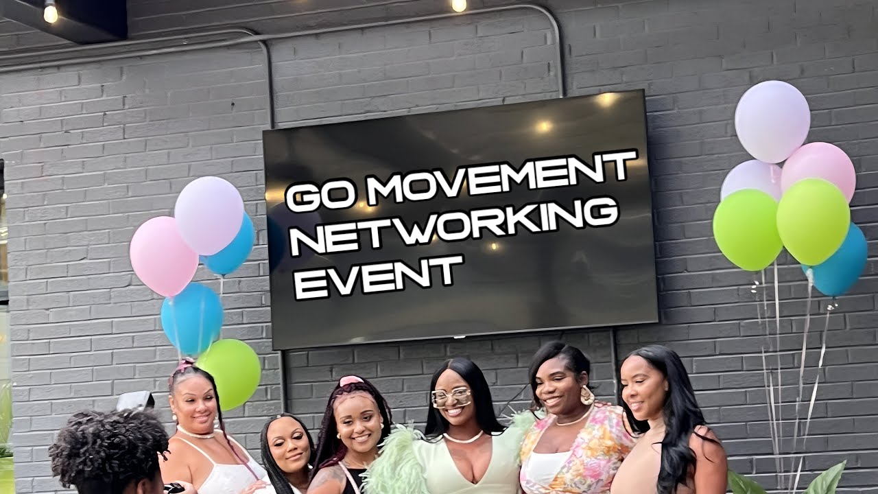 GO MOVEMENT NETWORKING EVENT | 📍 ATL | Becoming THAT Girl ‼️ | - YouTube