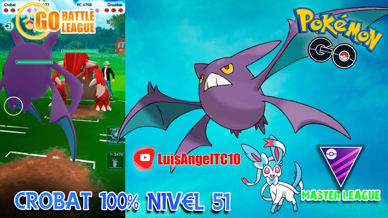 Sin miedo a los legendarios xD! CROBAT NIVEL 51 en MASTER LEAGUE - GO ...