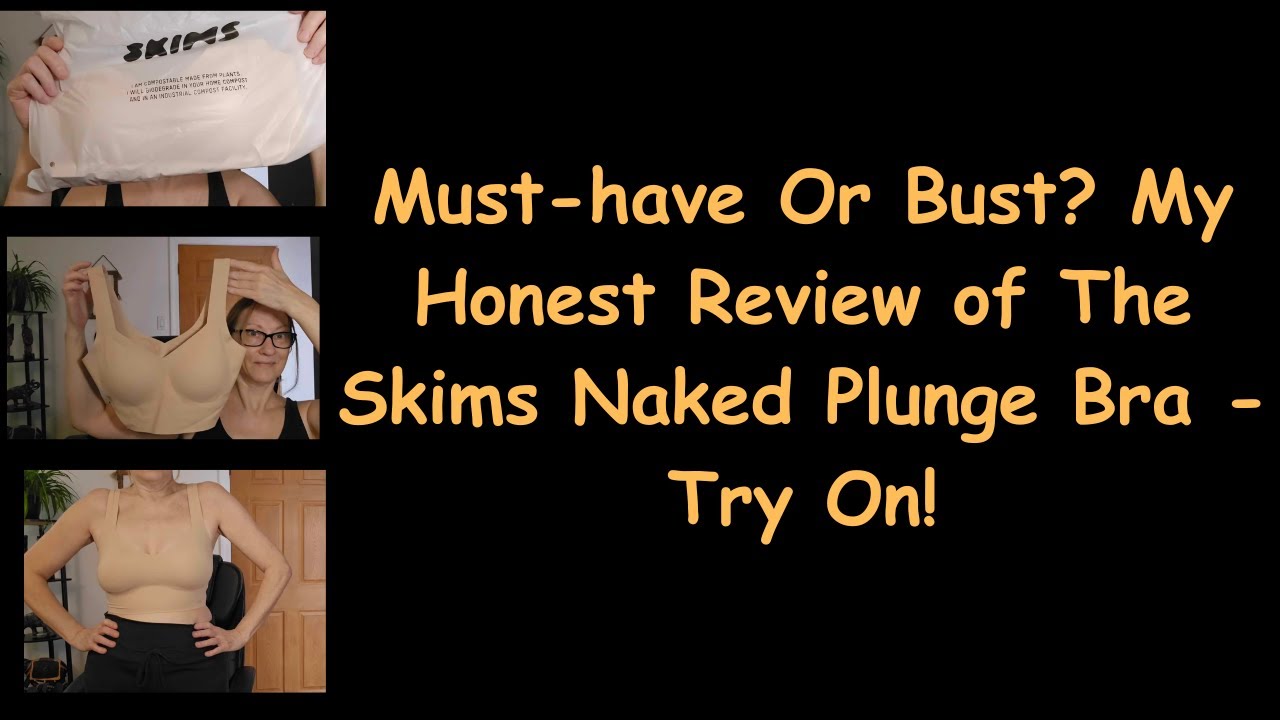 Must-have Or Bust? My Honest Review of The Skims Naked Plunge Bra - Try ...