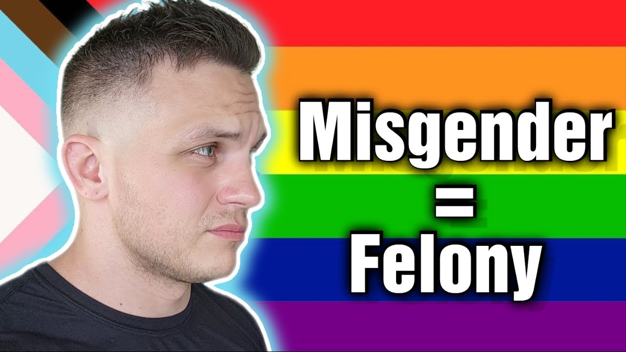 A Felony To Misgender? Unconstitutional... - YouTube