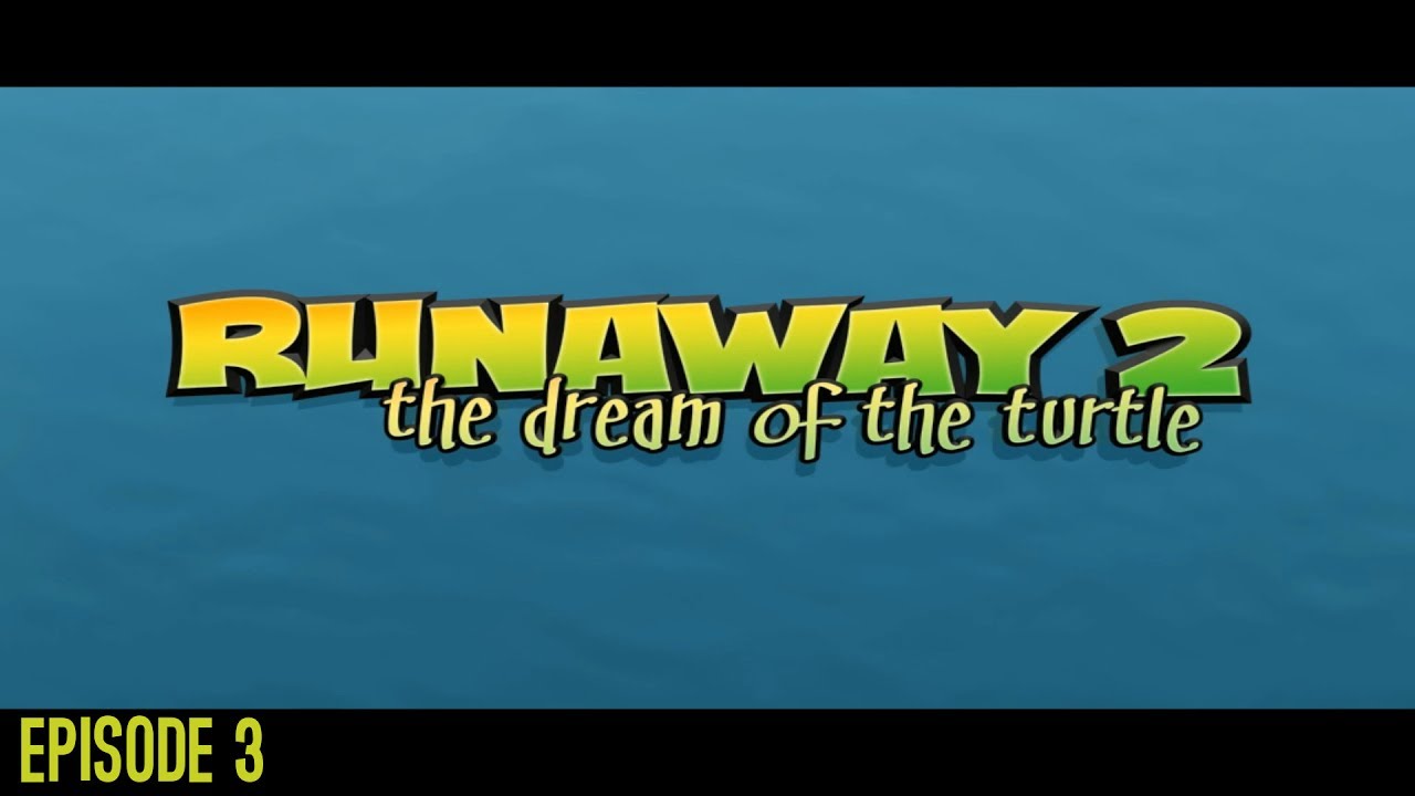 Runaway 2 : The Dream of the Turtle #3 [Let's Play] - YouTube
