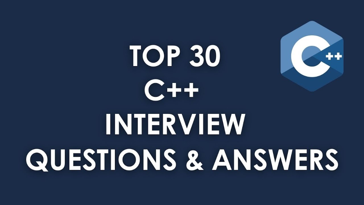 Top 30 C++ Interview Questions and Answers | Interview Preparation ...