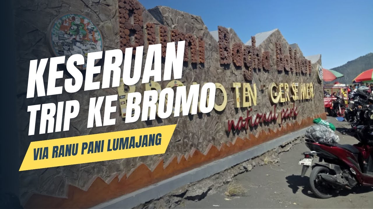 Trip ke Gunung Bromo via Lumajang Ranu Pani. gratis tanpa bayar - YouTube