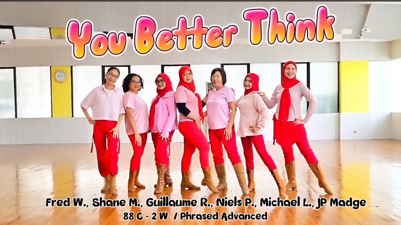 You Better Think linedance || Fred, Shane, Niels, G.Richard, JP madge ...