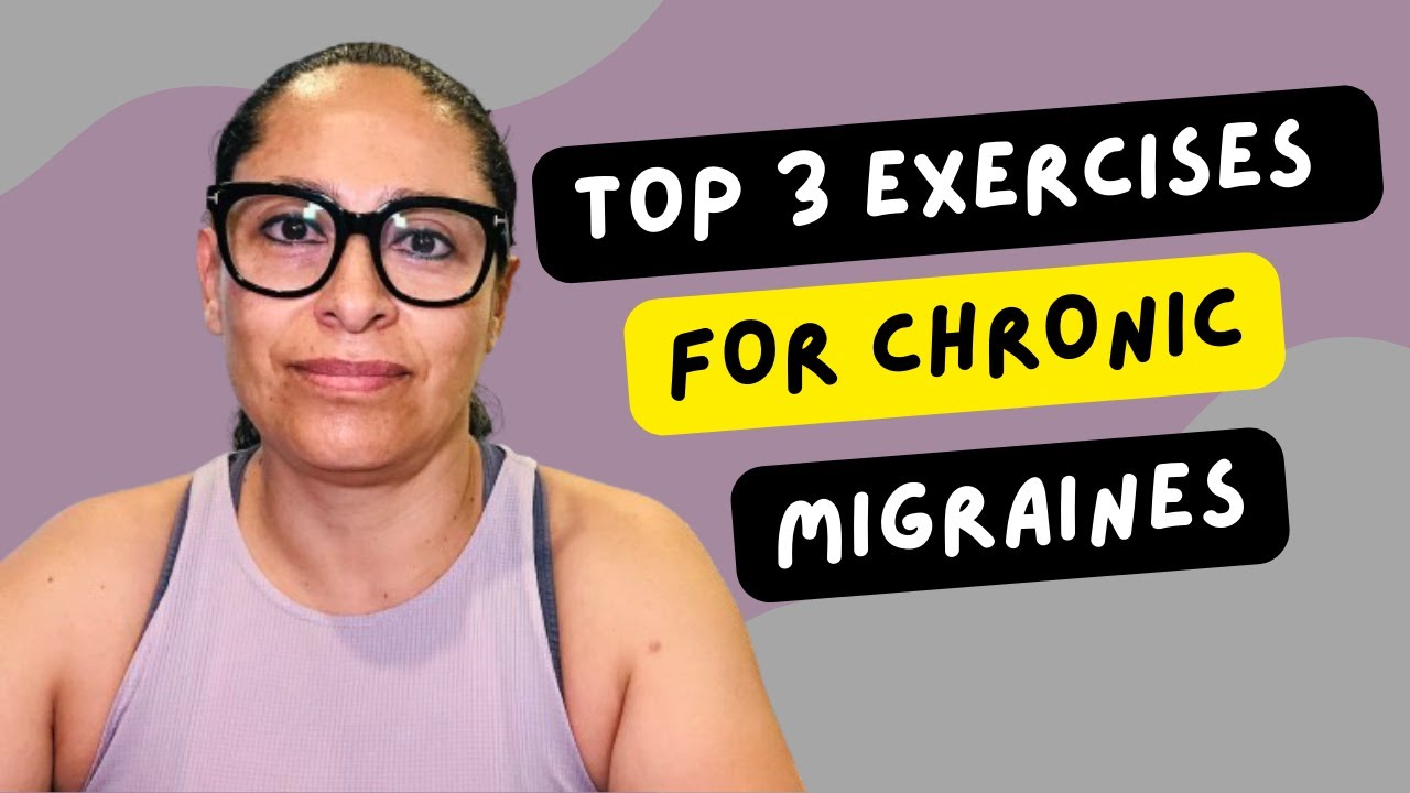Top 3 Exercises for Chronic Migraine Relief - YouTube
