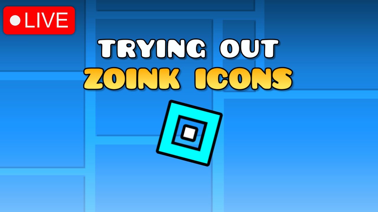 🔴 TRYING ZOINK ICONS + LEVEL REQUESTS - YouTube