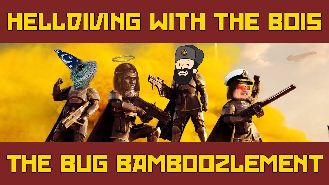 Helldiving With The Bois - Part 4 - The Bug Bamboozlement - YouTube
