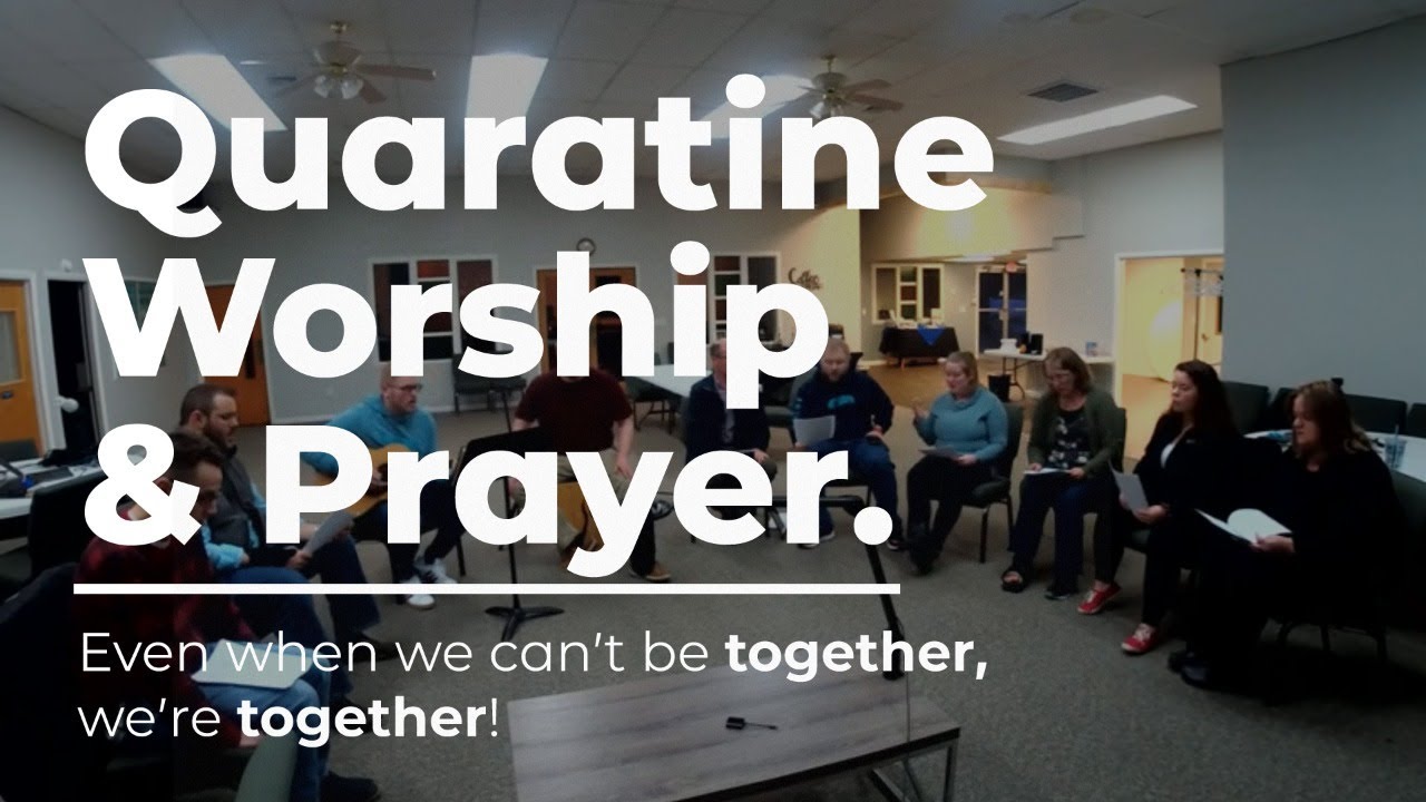 Quarantine Worship & Prayer - YouTube
