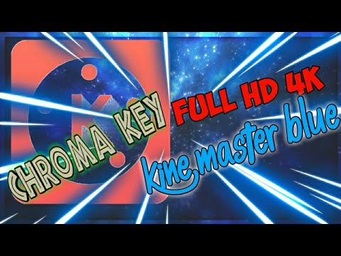 DOWNLOAD DO KINE MASTER FULL HD 4K COM CHROMA KEY - YouTube
