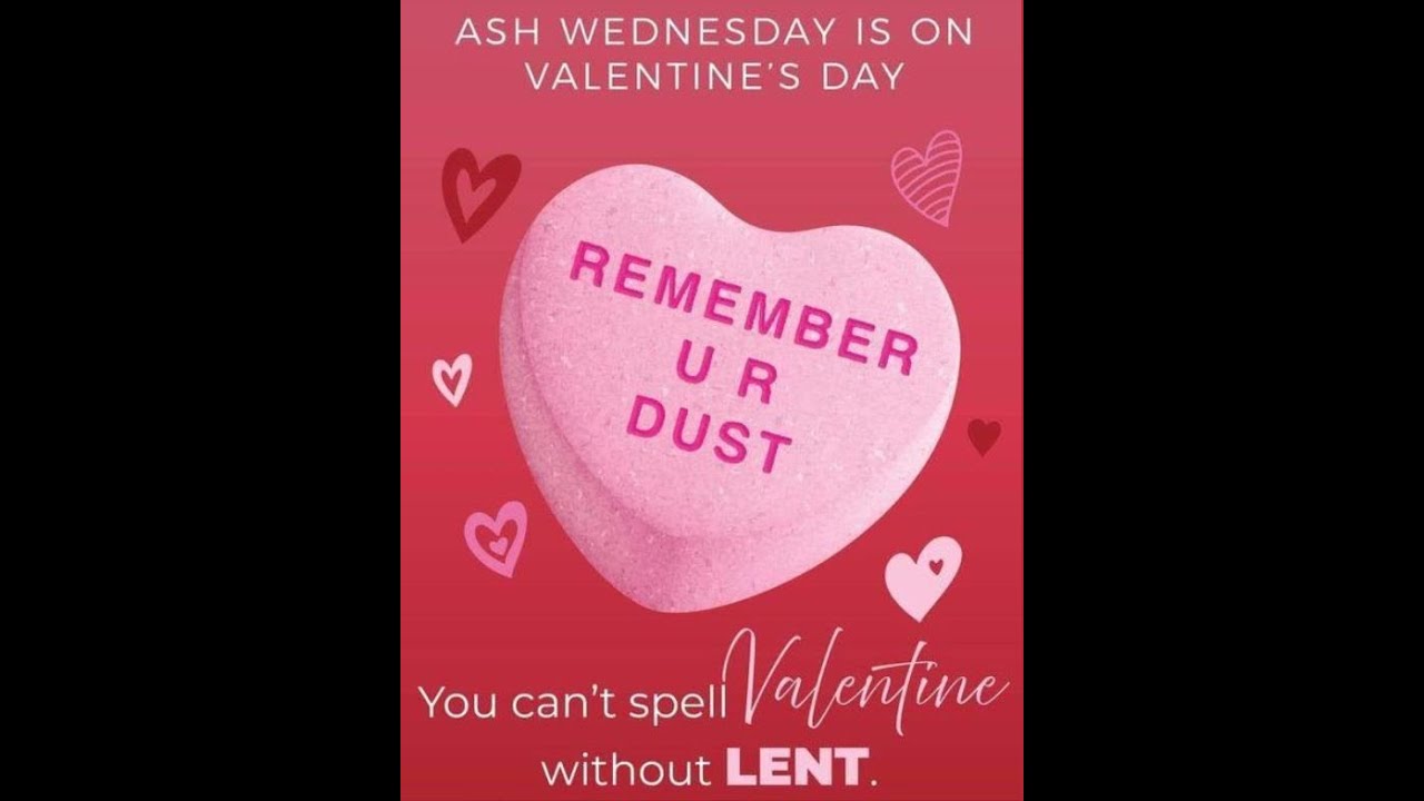 Ash Wednesday/Valentine's Day Welcome Wednesday edition - YouTube