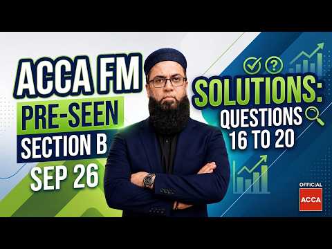 FM PRE SEEN SECTION B SEP 26 QUESTION 16 TO 20 | Sir Abeel Ahmed