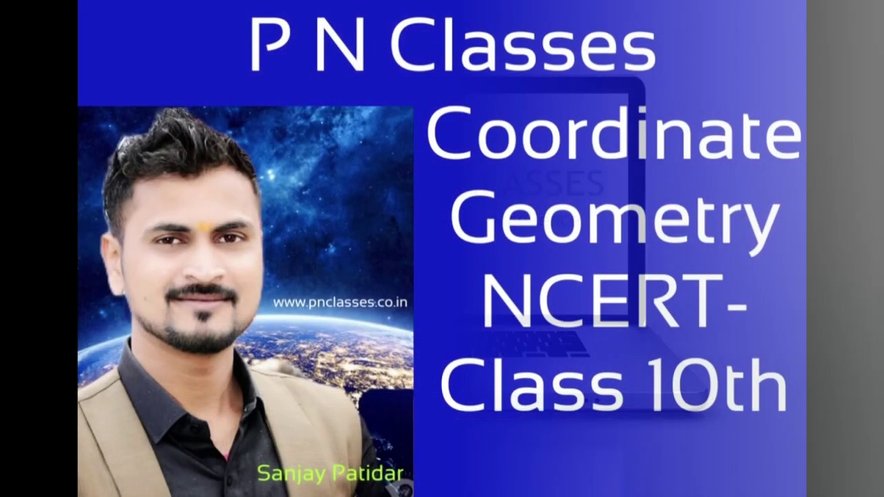 PN Coaching Classes Class 10th coordinate geometry Part 01 by Sanjay ...