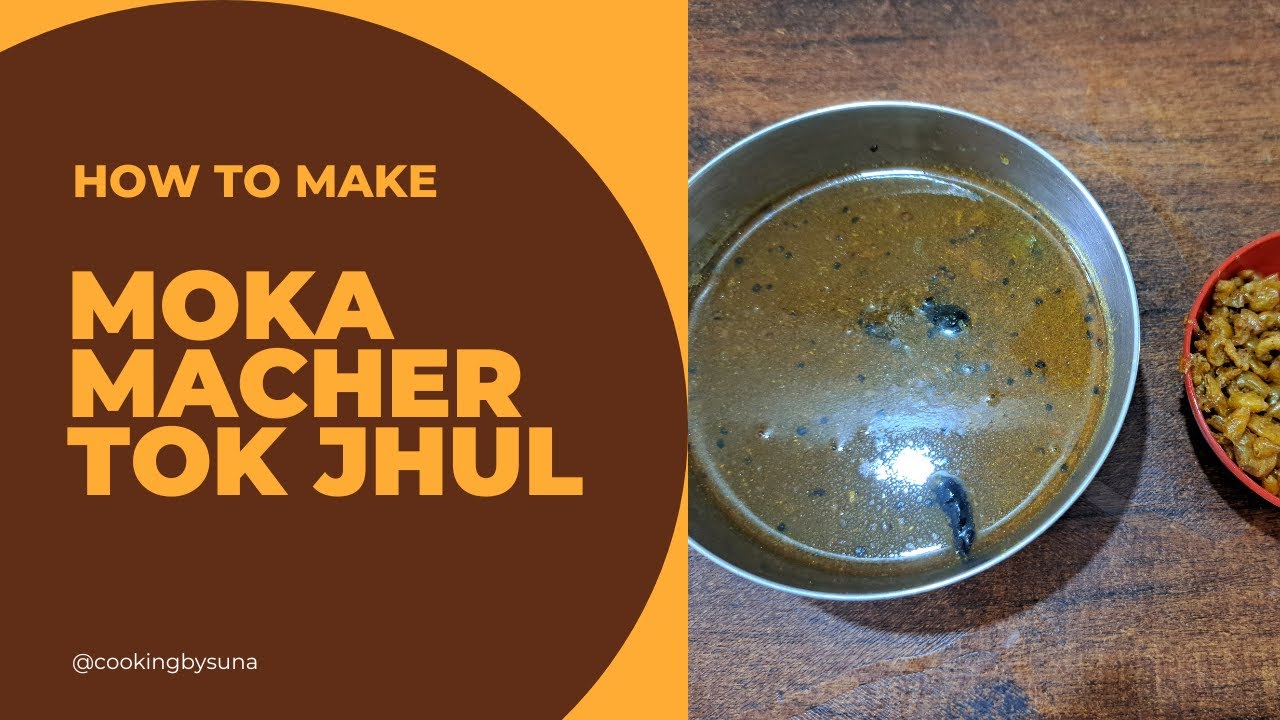Authentic Moka Macher Tok Jhul Recipe | Bengali Tangy Fish Curry ...