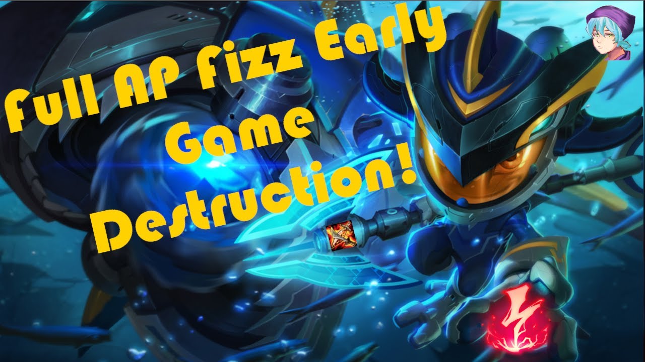 Full Ap Fizz Early Game DESTRUCTION! - YouTube