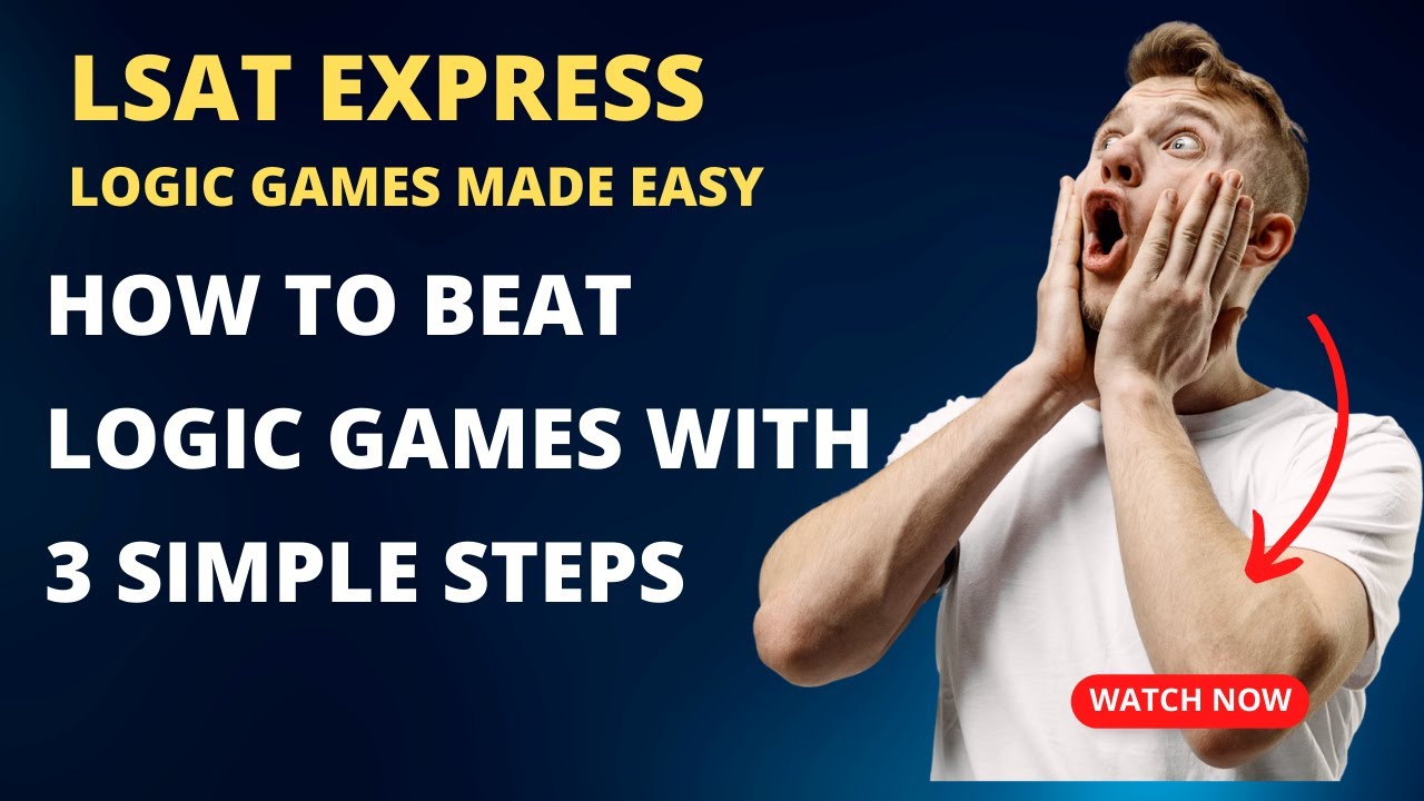 Beat LSAT Logic Games With These 3 Simple Steps - YouTube