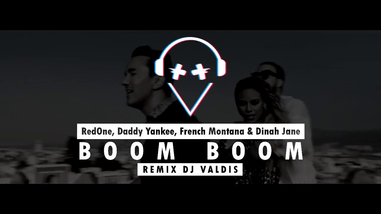 Daddy Yankee - Boom Boom ft.RedOne, French Montana & Dinah Jane (Remix ...