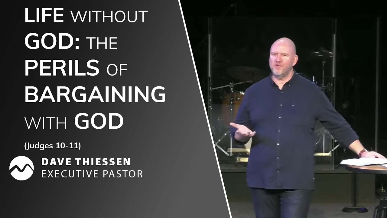 Sermon 2/12/2023 The Perils of Bargaining with God (Judges 10-11 ...