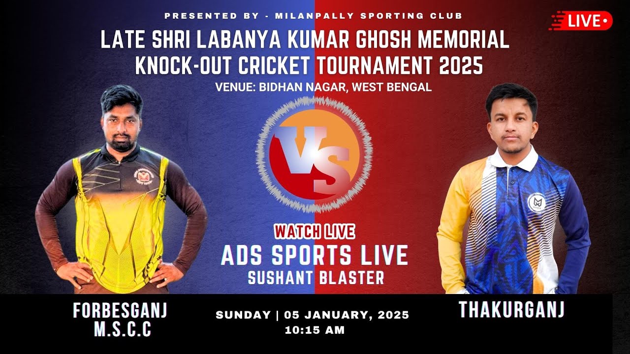 FORBESGANJ vs THAKURGANJ | Late Shri Labanya Kumar Ghosh Memorial Cricket Tournament, Bidhan ...