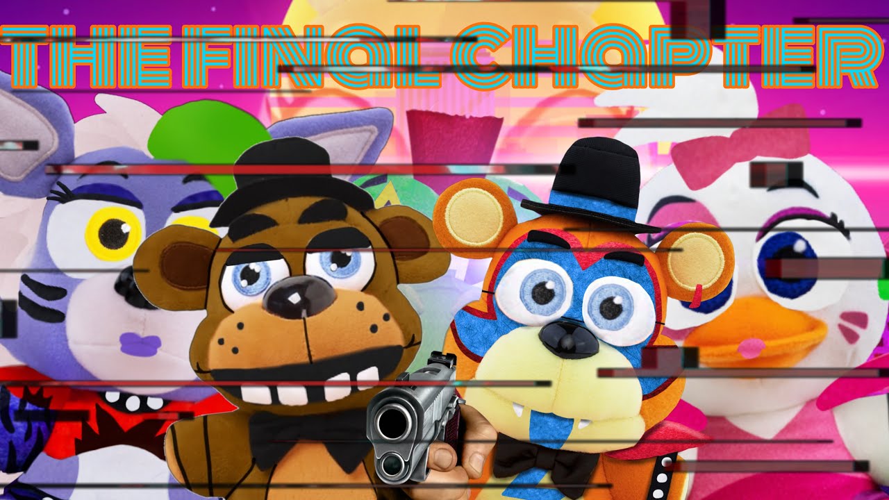 fnaf plush: the final chapter (FULL MOIVE) (18+) - YouTube