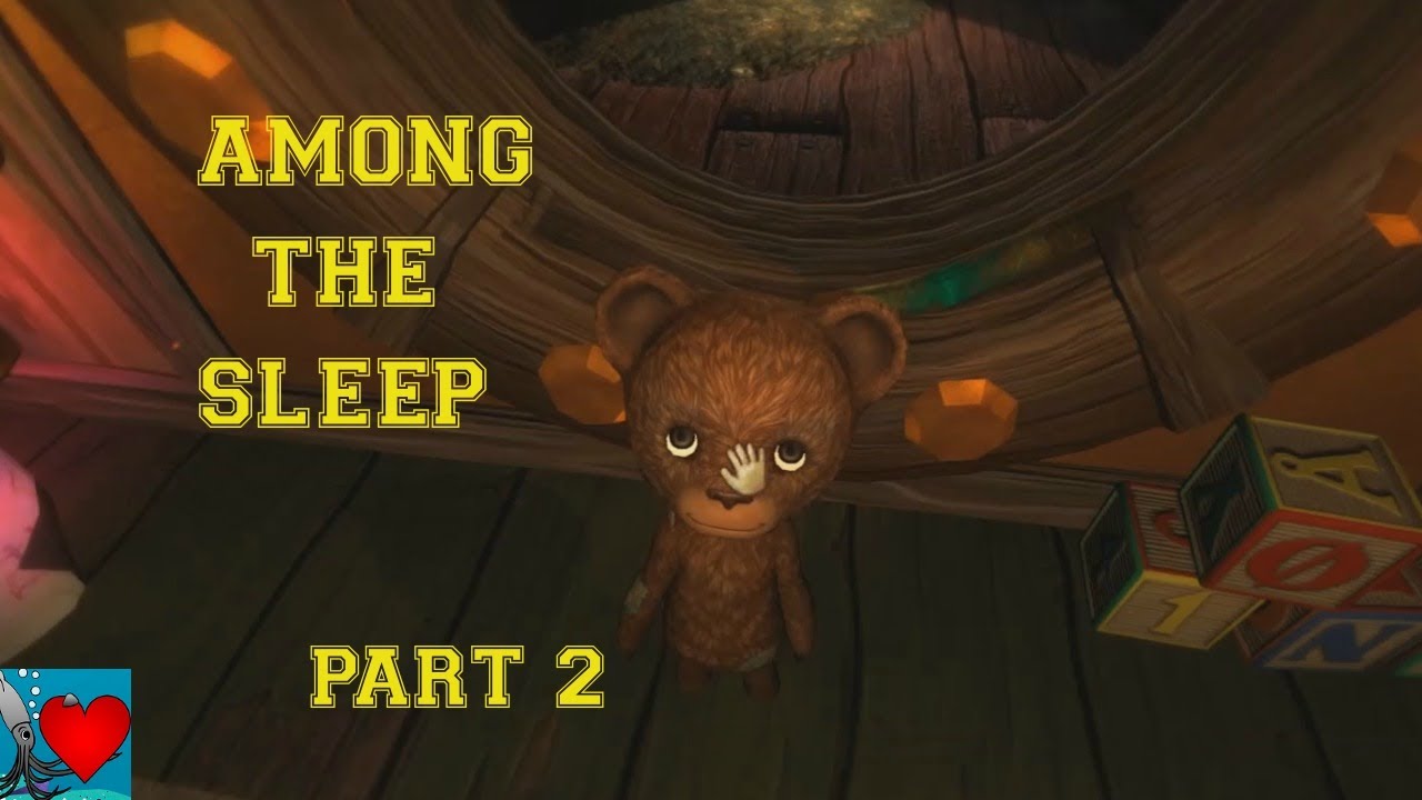 Let's Play Among the Sleep - Part 2 - YouTube