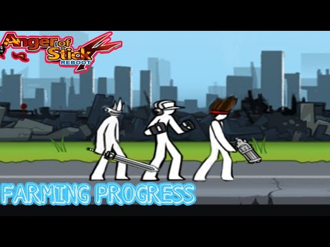 Anger Of Stick 4 Reboot Farming Progress pt1! - YouTube