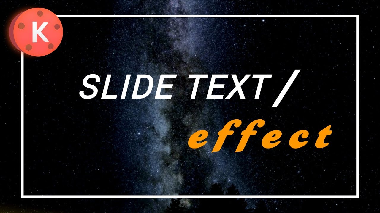 Slide Text Effect Tutorial (Sam Kolder Inspired) | KINEMASTER TUTORIAL ...