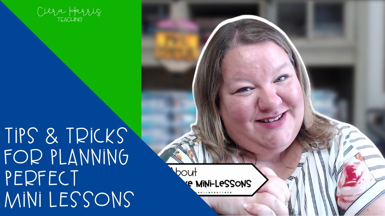 Tips and Tricks to Help You Plan Effective Mini Lessons | Ciera Harris ...
