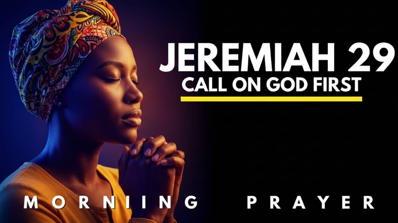 Call on God First—Before You Call Anyone Else | Morning Prayer ...