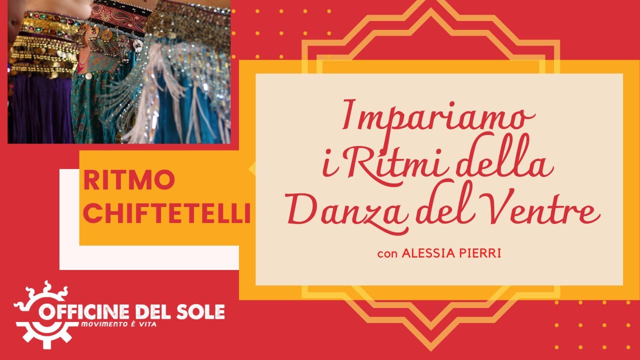 Ritmi Danza del Ventre: RITMO CHIFTETELLI con Alessia - Officine del ...