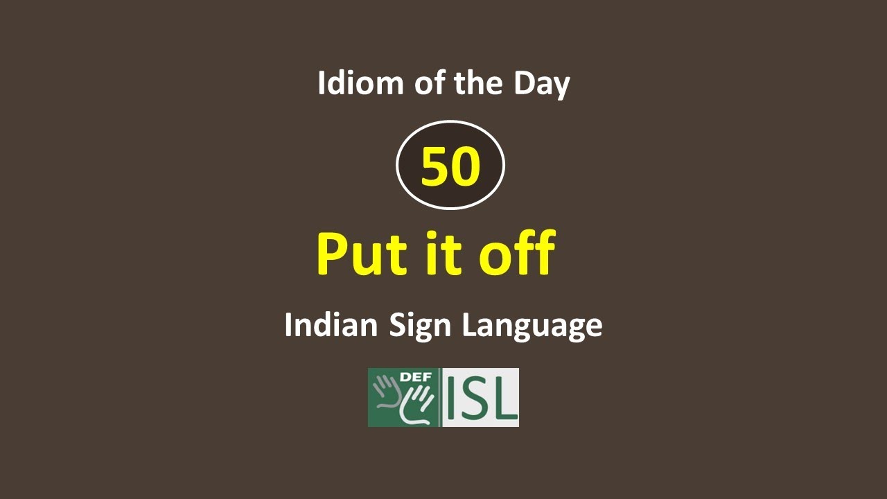 Put it off:- Idiom of the Day - YouTube