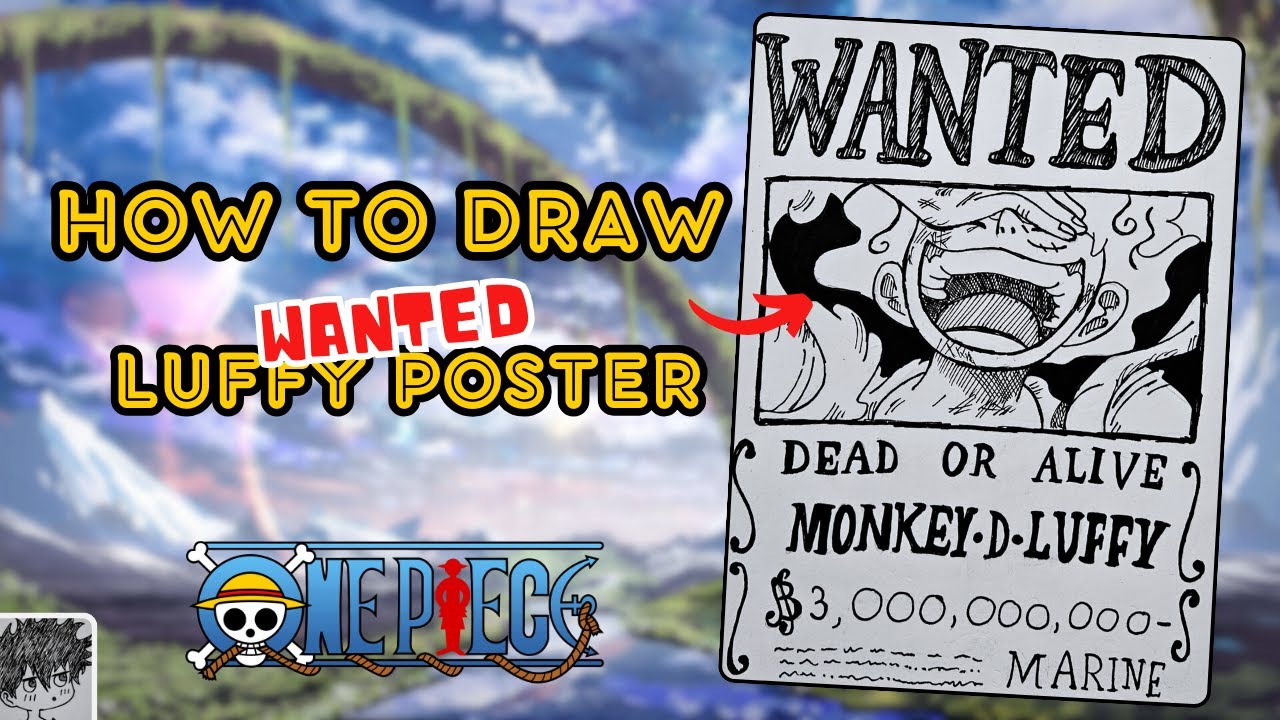 DRAWING luffy WANTED poster from ONE PIECE !! - YouTube