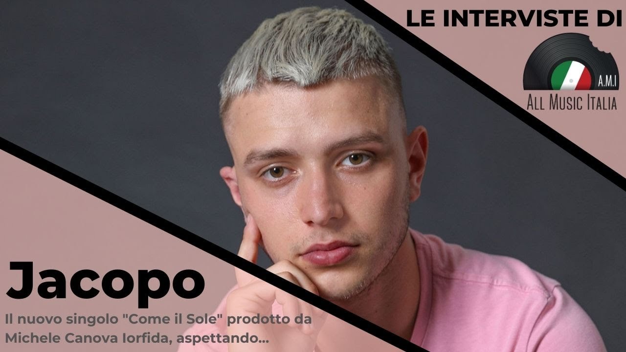 Jacopo Intervista Come il Sole - YouTube
