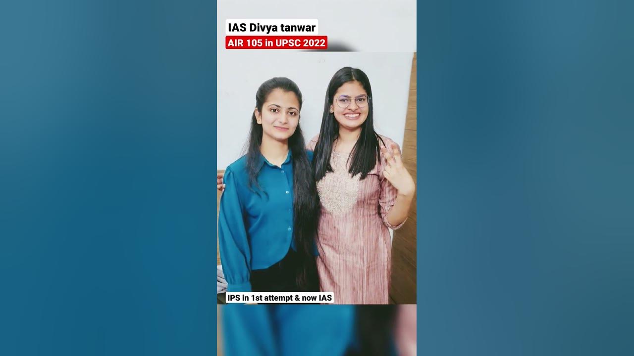 Ias Divya Tanwar Mam Air 105 In Upsc 2022 Youtube