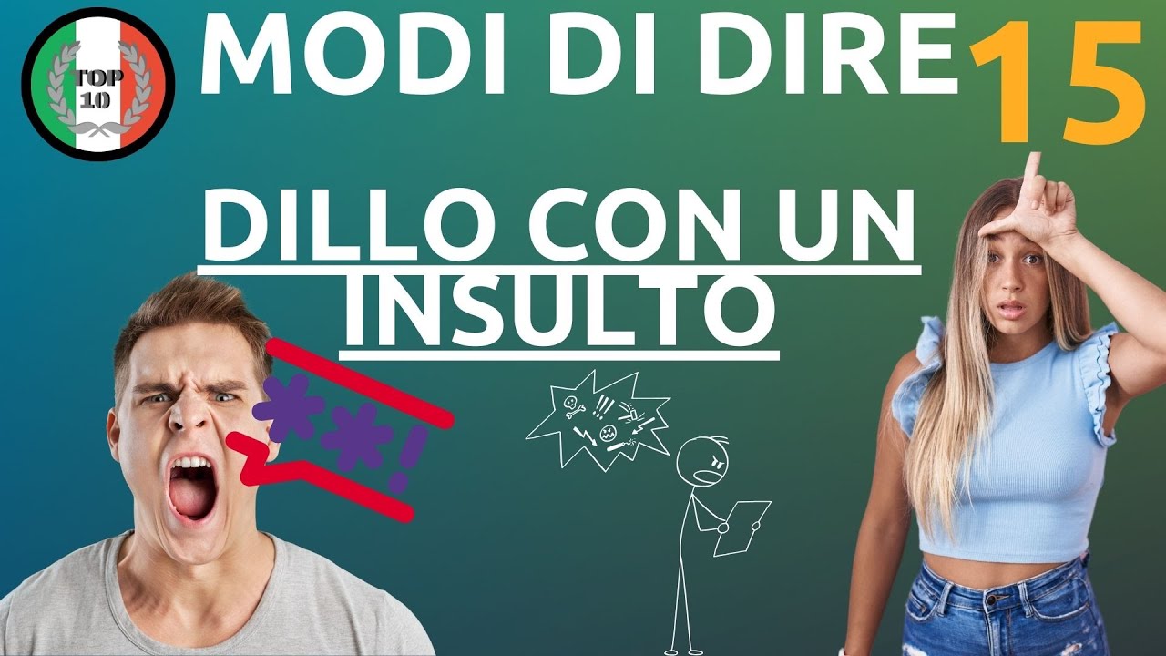 20 MODI DI DIRE - DILLO CON UN INSULTO - Italian Swear Words - YouTube