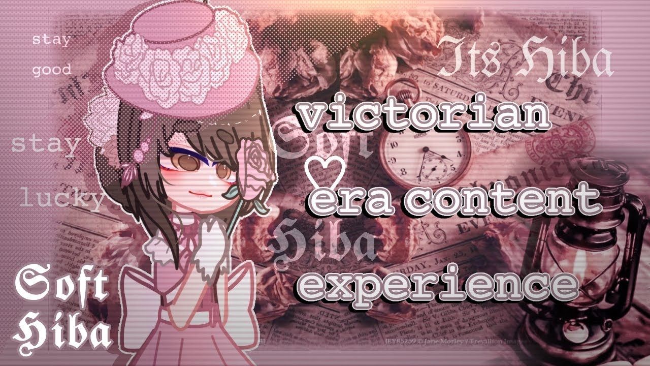 𝚟𝚒𝚌𝚝𝚘𝚛𝚒𝚊𝚗 𝚎𝚛𝚊 𝚌𝚘𝚗𝚝𝚎𝚗𝚝 𝚎𝚡𝚙𝚎𝚛𝚒𝚎𝚗𝚌𝚎. . 𝕘𝕒𝕔𝕙𝕒 ..تجربة محتوى العصر الفيكتوري ...