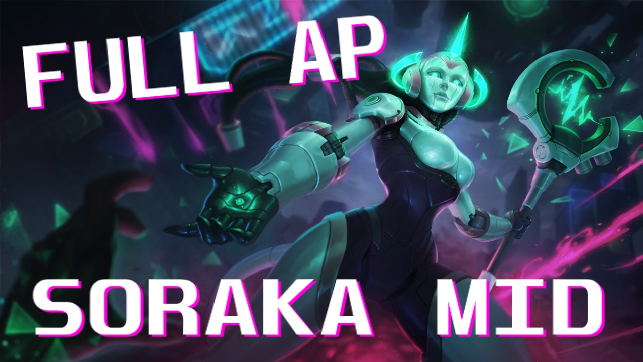SORAKA MID GG!!! [League Of Legends] - YouTube