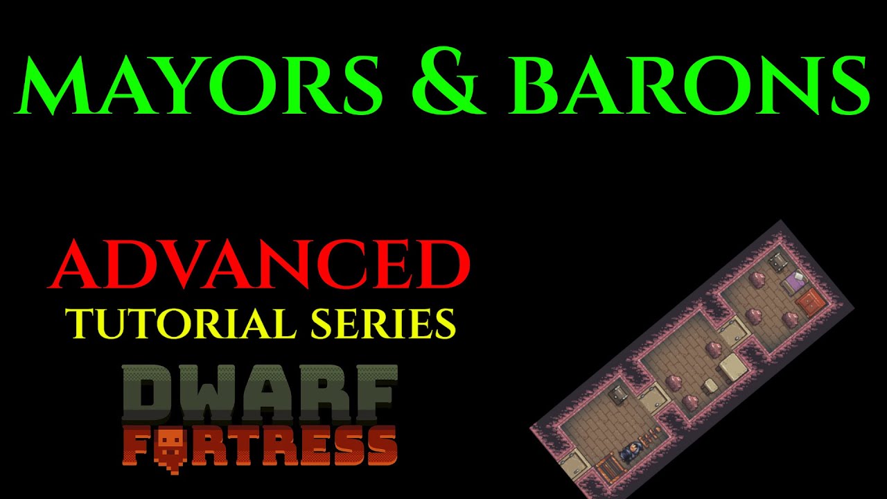 MAYORS & BARONS - Advanced Guide DWARF FORTRESS Guide Ep 09 - YouTube