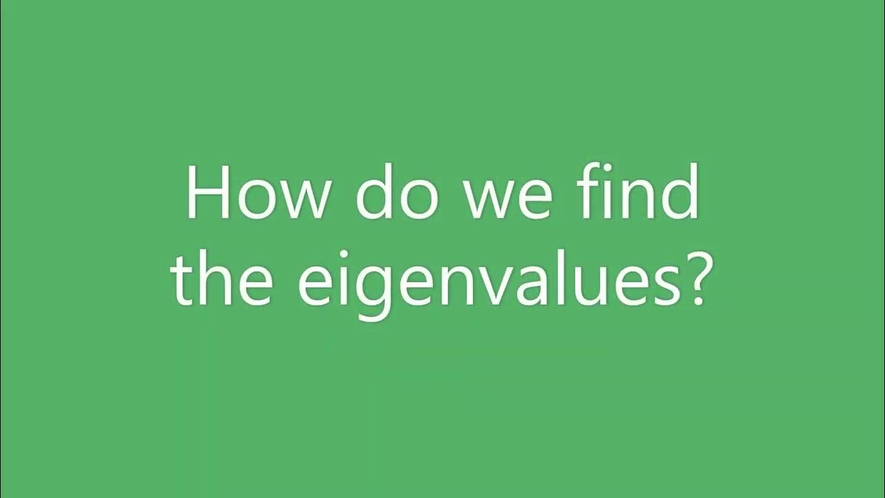 intro to finding eigenvalues and eigenvectors - YouTube