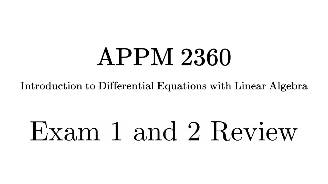 APPM 2360 - Final Review (pt 1/2) - YouTube
