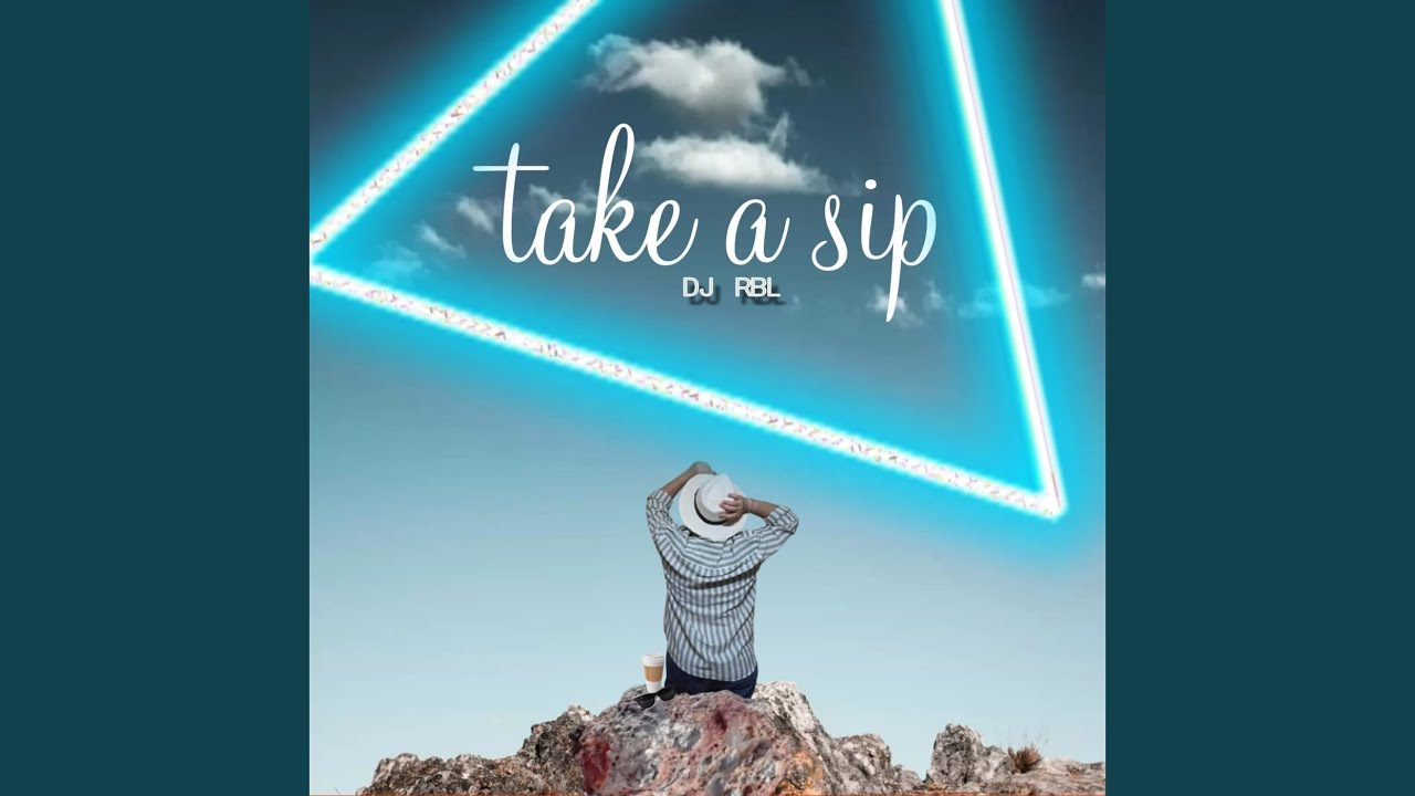 Take a Sip - YouTube