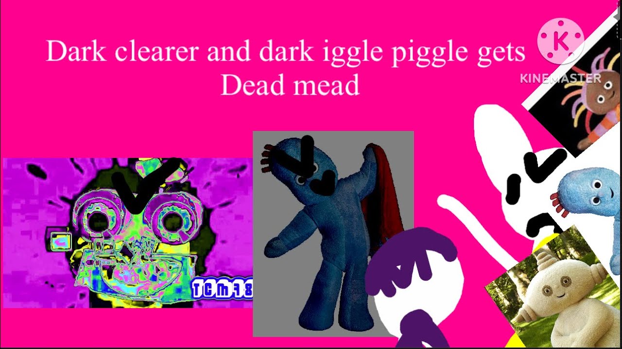 Dark iggle piggle and dark clearer gets a dead meat gets grounded - YouTube