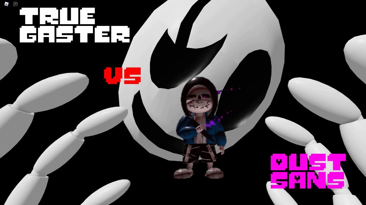 Weak Hyperdust Sans Vs True Gaster | Undertale Soul OPs - YouTube