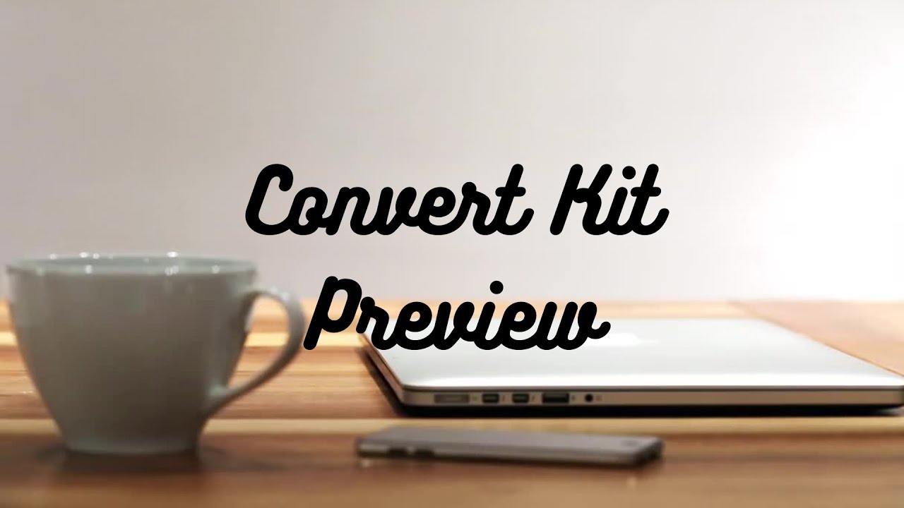 Convert Kit Preview - YouTube