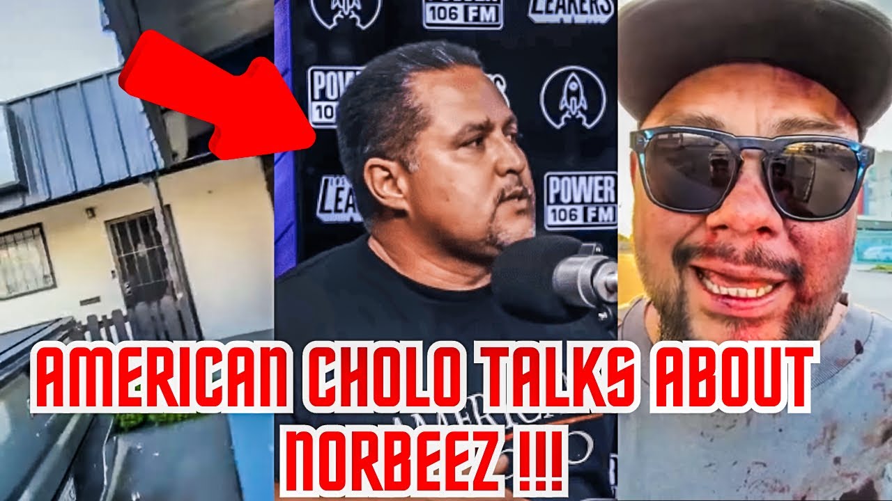 American Cholo Talks About the Norbeez Situation!!! - YouTube