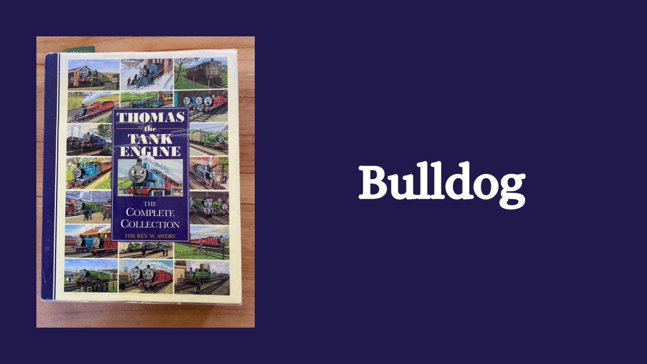 Bulldog - Thomas the Tank Engine - Read Aloud - YouTube