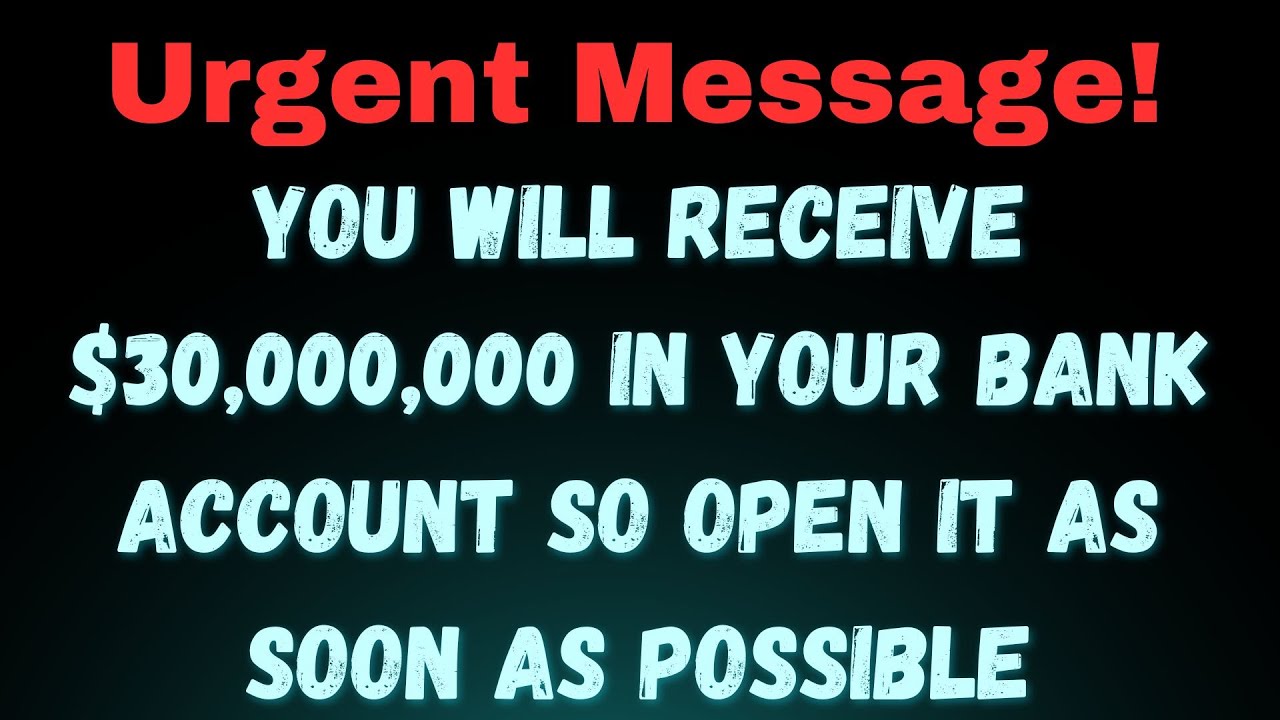 God Saying: Your Bank Account Will Be Filled With $30,000,000 If You ...
